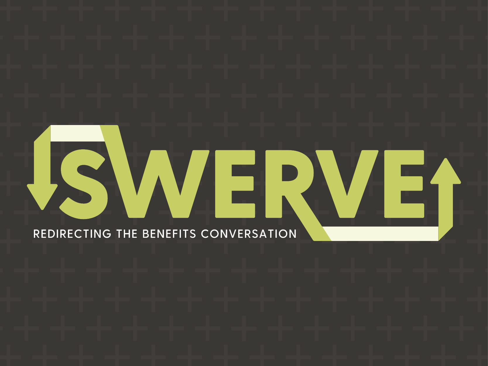 Swerve: Redirecting The Benefits Conversation